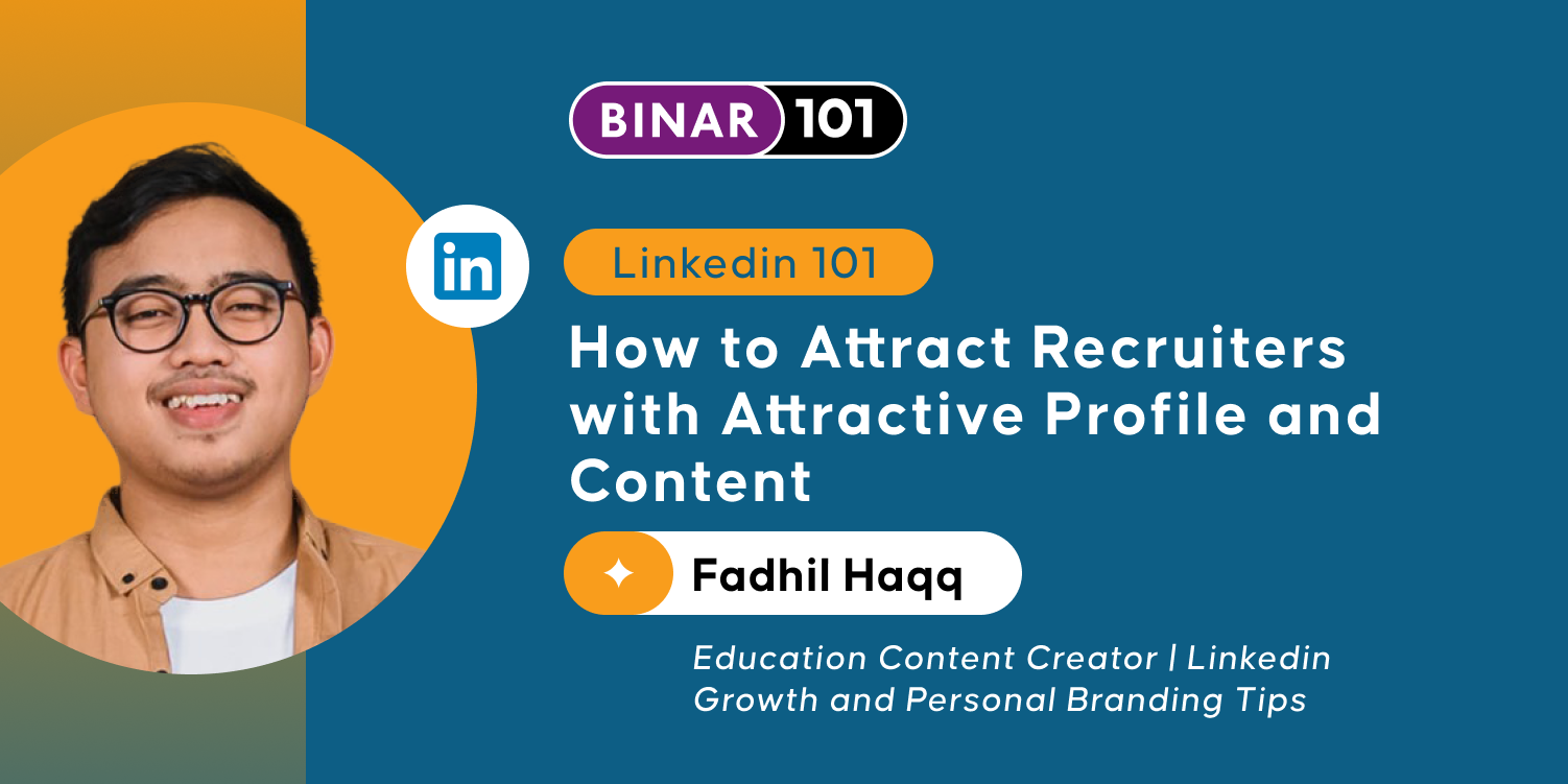 LinkedIn 101: How to Attract Recruiters with Attractive Profile and Content